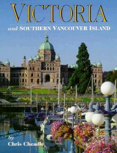 Victoria and Southern Vancouver Island by Chris Cheadle (1997, Trade ...
