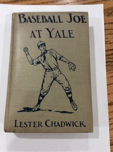 1913 Baseball Joe At Yale Or Pitching For College Champion Book Lester ...