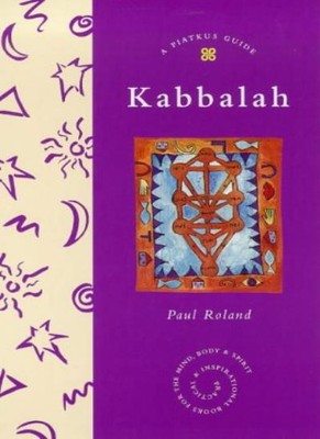 Kabbalah (Piatkus Guides)-Paul Roland 9780749919573 | eBay UK