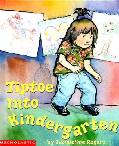 Tiptoe Into Kindergarten - Hardcover By Rogers, Jacqueline - GOOD ...