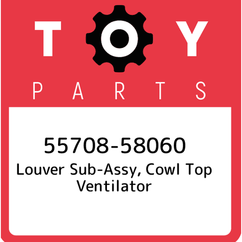 55708-58060 Toyota Louver sub-assy, cowl top ventilator 5570858060, New ...