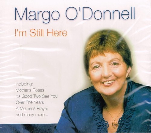 MARGO O'DONNELL New CD "I'M STILL HERE" - IRISH COUNTRY MUSIC - REDUCED ...