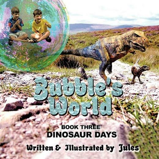Bubble's World: Dinosaur Days Book Three 9781438967820| eBay