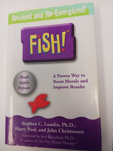 Fish! : A Remarkable Way to Boost Morale and Improve Results by Harry ...