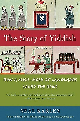 The Story Yiddish How Mish-Mosh Languages Saved Jews by Karlen Neal ...