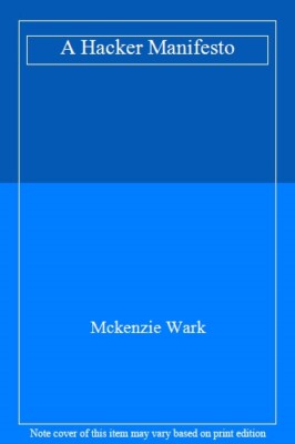 A Hacker Manifesto by Wark, McKenzie New 9780674015432 Fast Free ...