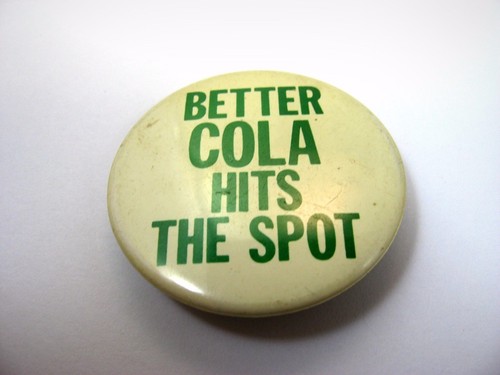 Vintage Collectible Pin: Better Cola Hits The Spot | eBay