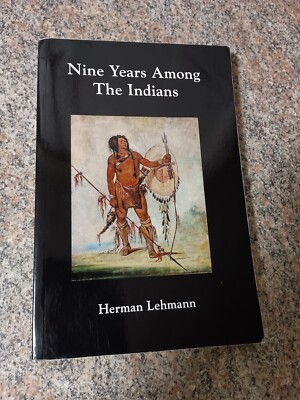 Herman Lehmann Nine Years Among the Indians (Paperback) 9781932801316| eBay