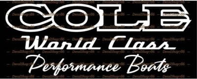 COLE Performance Boats -Sports- Car/SUV/Truck Vinyl Die-Cut Peel N ...