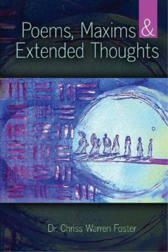 Chriss Warren Foster Poems, Maxims and Extended Thoughts (Poche ...