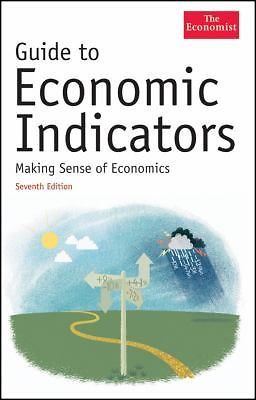 Guide to Economic Indicators : Making Sense of Economics by Economist ...