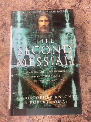 The Second Messiah: Templars, The Turin Shroud, and the Great Secret of ...