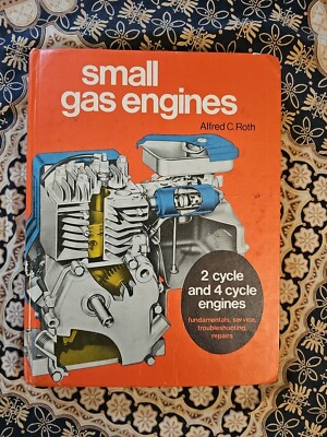 SMALL GAS ENGINES 2 & 4 Cycle Fundamentals Repairs Service HC SCHOOL ...