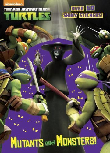 Mutants and Monsters! (Teenage Mutant Ninja Turtles) by Golden Books ...