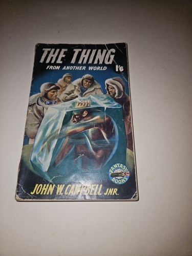 John W Campbell Jr. The Thing From Another World PB (Who Goes There ...