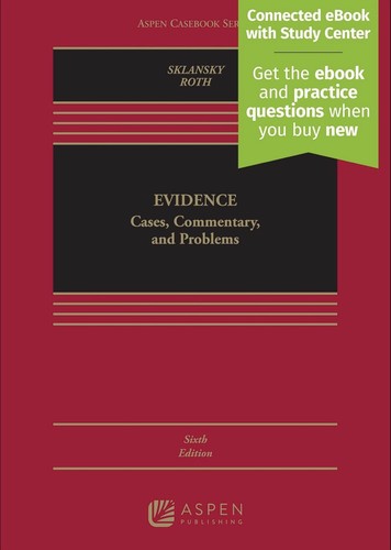 CONNECTED EBOOK ONLY Evidence Cases Commentary and Problems 6 Sklansky ...