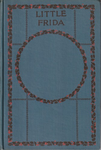 Little Frida, A Tale Of The Black Forest - Old Hardcover | eBay Australia