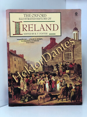 The Oxford Illustrated History of Ireland by R. F. Foster (1994 ...