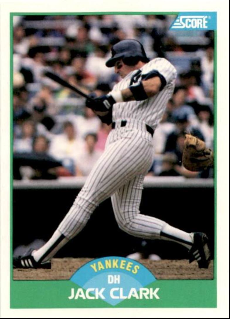 1989 Score Baseball Card Jack Clark C New York Yankees #25 | eBay