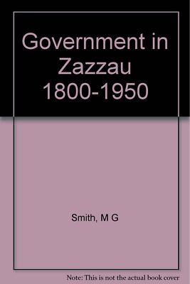 Government in Zazzau 1800-1950 [Hardcover] M.G. Smith | eBay
