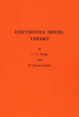 Continuous Model Theory. (AM-58), Volume 58 by Chen Chung Chang, H ...