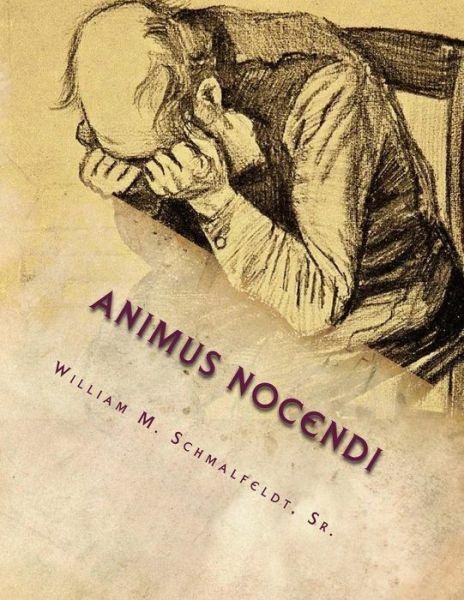 Animus Nocendi: Intent To Harm 9781500906092| eBay