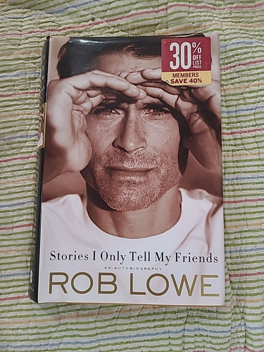 Stories I Only Tell My Friends: An Autobiography by Lowe, Rob Hard ...
