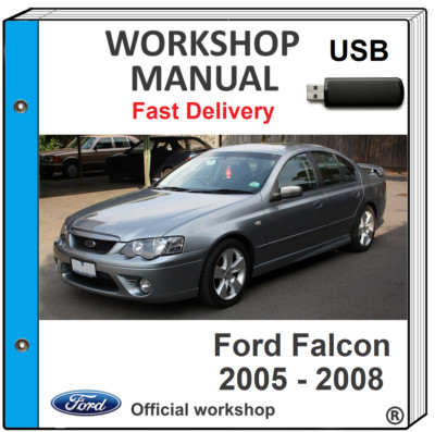 FORD FALCON 2005 2006 2007 SERVICE REPAIR WORKSHOP MANUAL ON USB | eBay
