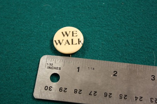 We Walk Civil Rights button - black and White button pinback Early ...