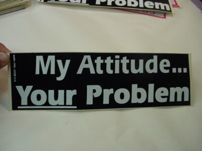 VTG BUMPER STICKER - MY ATTITUDE YOUR PROBLEM | eBay