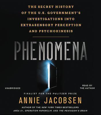 Phenomena : The Secret History of the U. S. Government's Investigations ...