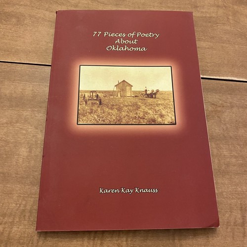 77 Pieces Of Poetry About Oklahoma Karen Kay Knauss 2013 | eBay