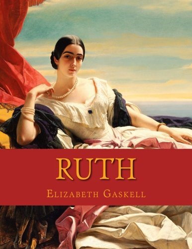 Ruth By Elizabeth Gaskell. 9781986341615 9781986341615| eBay