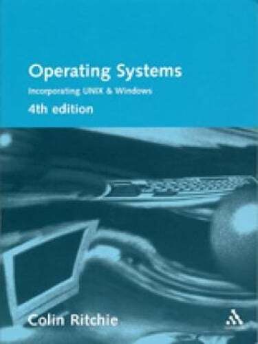 Operating Systems: Incorporating UNIX and Windows by Colin Ritchie: New ...