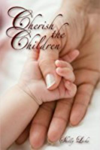 Cherish the Children - An Inspirational Work Revealing the Supernal ...