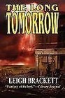 The Long Tomorrow by Leigh Brackett (2011, Paperback) 9781612420134| eBay