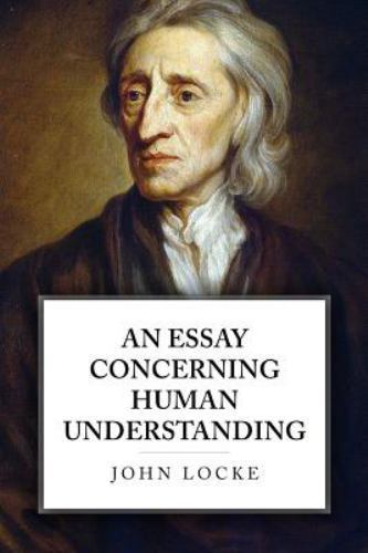 Essay Concerning Human Understanding by John Locke (2016, Trade ...