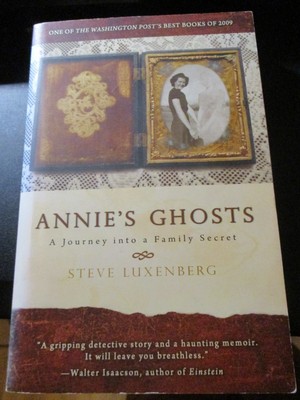 Annie's Ghosts: A Journey into a Family Secret (Steve Luxenberg ...