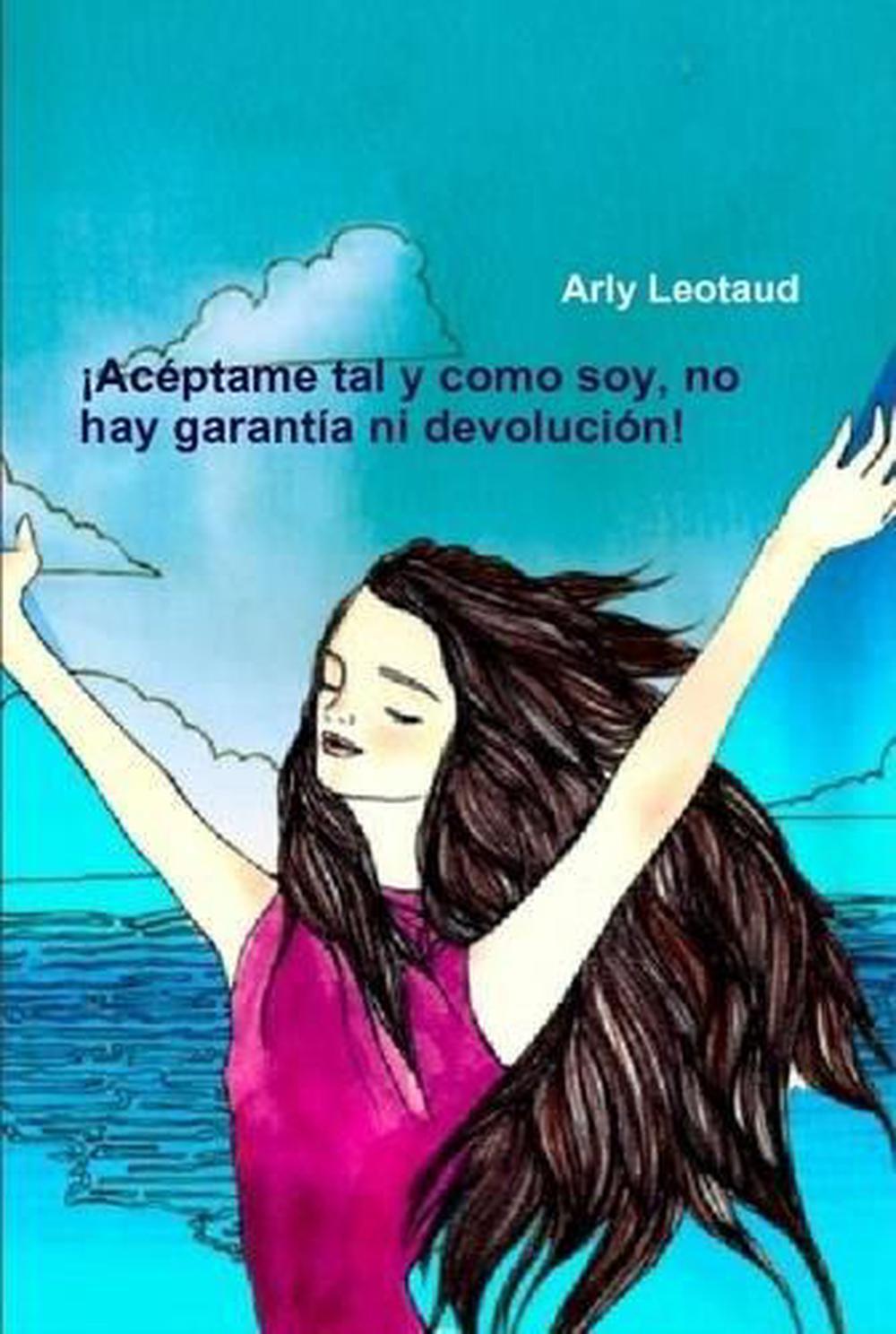 !Aceptame Tal Y Como Soy, No Hay Garantia Ni Devolucion! by Arly ...