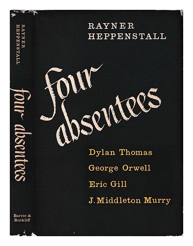 HEPPENSTALL, RAYNER (1911-1981) Four absentees / Rayner Heppenstall ...