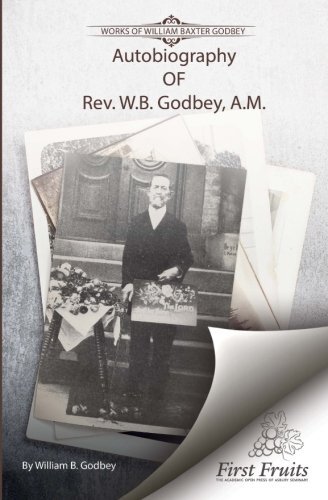 Autobiography of Rev. W.B. Godbey, A.M. New 9781621717607 Fast Free ...