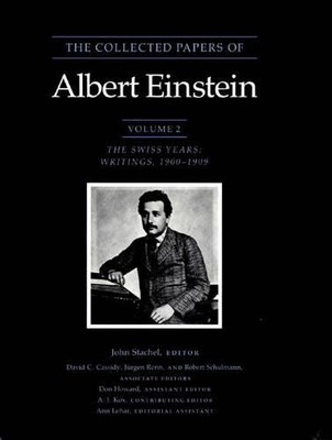 Albert Einstein The Collected Papers of Albert Einstein, Volume 2 ...