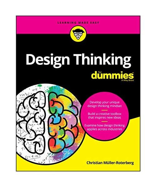 Design Thinking For Dummies, Christian [Ruhr West University] Muller ...