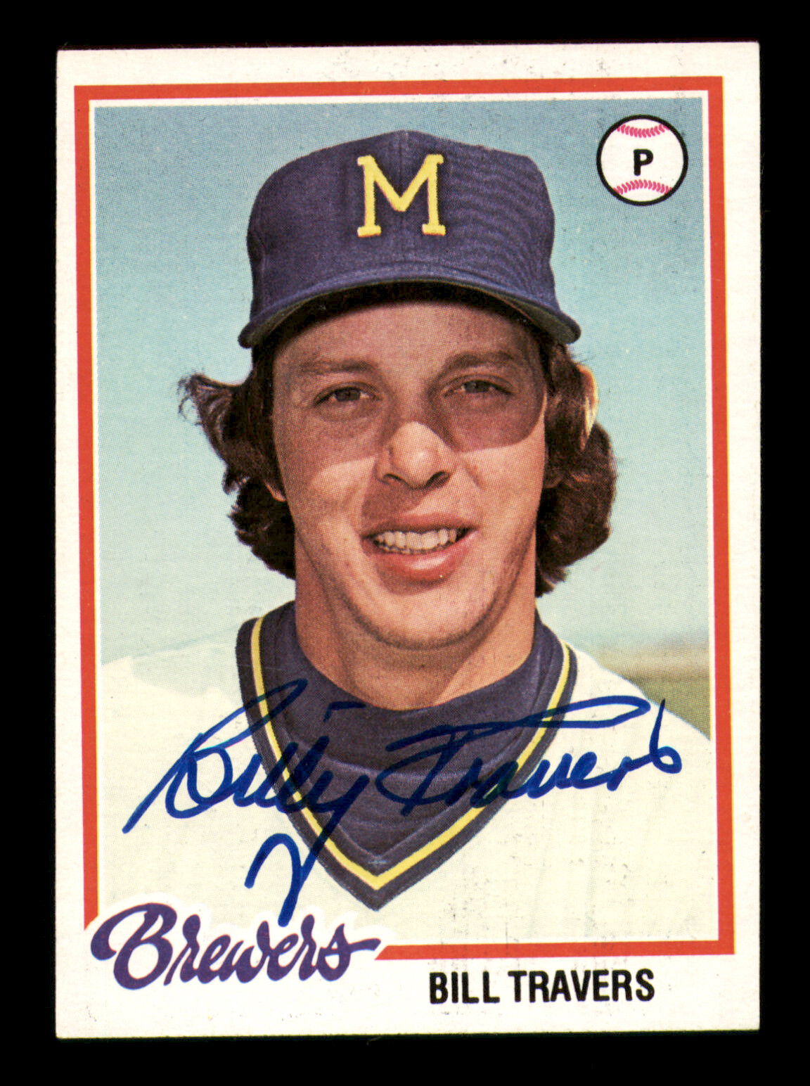 Bill Billy Travers Autographed 1978 Topps Card #355 Milwaukee Brewers ...