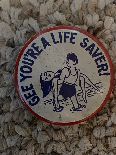 Vintage GEE YOU'RE A LIFE SAVER novelty humor pin pinback button 1 7/16 ...