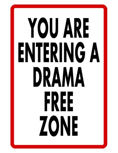 DRAMA FREE ZONE SIGN DURABLE ALUMINUM NO RUST FULL COLOR CUSTOM SIGN D# ...