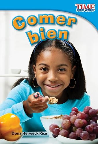 Dona Herweck Rice Comer bien (Tascabile) TIME FOR KIDS®: Informational ...