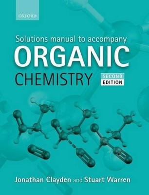 Jonathan Clayden Stuart W Solutions Manual to accompany Organic Chem ...