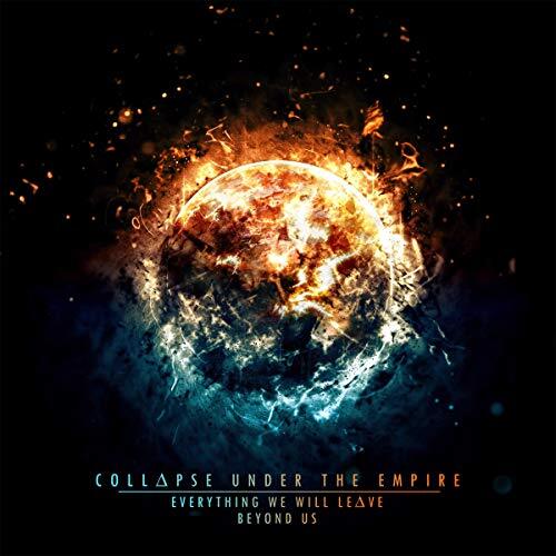 Collapse Under the Empire Everything We Will Leave Beyond Us CD CD06984 ...