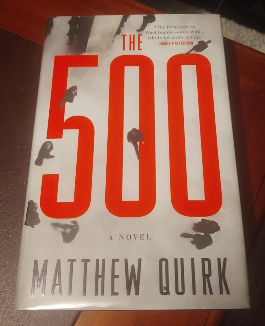 The 500 Signed First Edition by Matthew Quirk (2012, Hardcover) Authors ...